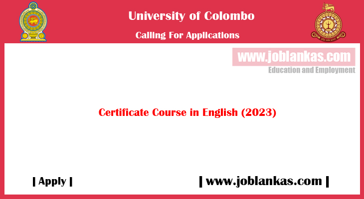 Certificate Course in English 2023 – University of Colombo - JobLankas.com