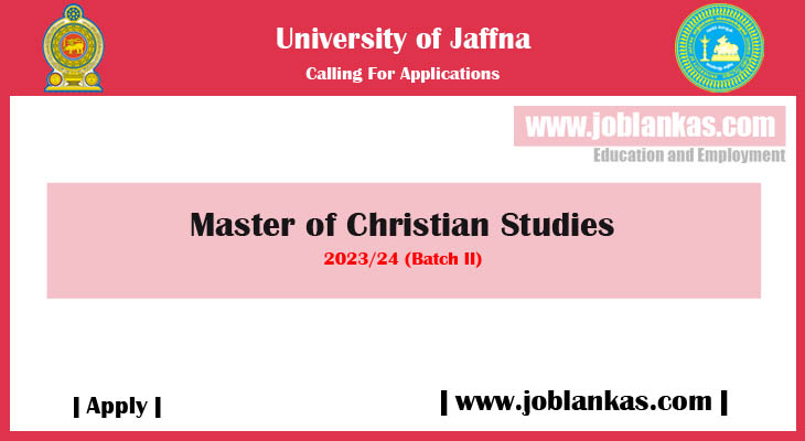 Master of Christian Studies 2023/24 – University of Jaffna - JobLankas.com