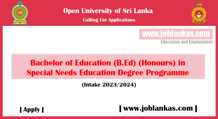 B.Ed (Hons) in Special Needs Education Degree Programme 2023/24 – Open ...