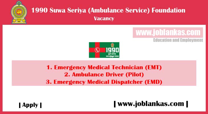 1990 Suwa Seriya (Ambulance Service) Vacancies - JobLankas.com