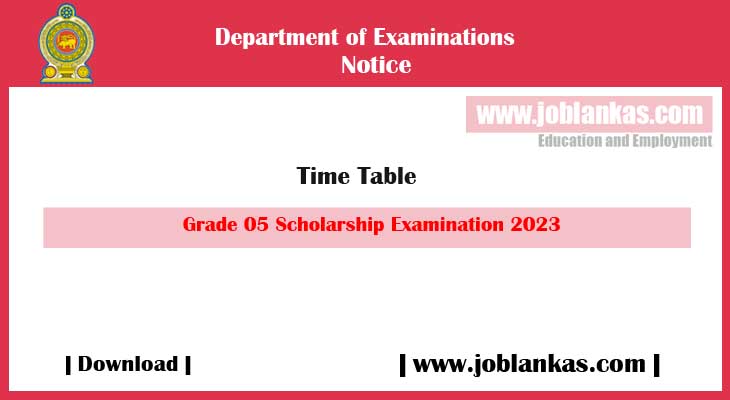 Grade 05 Scholarship Examination 2023 – Time Table - JobLankas.com