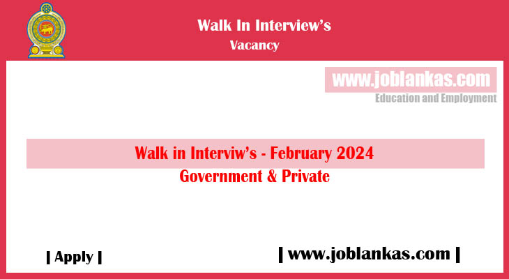 Walk In Interview's-2024-February - JobLankas.com
